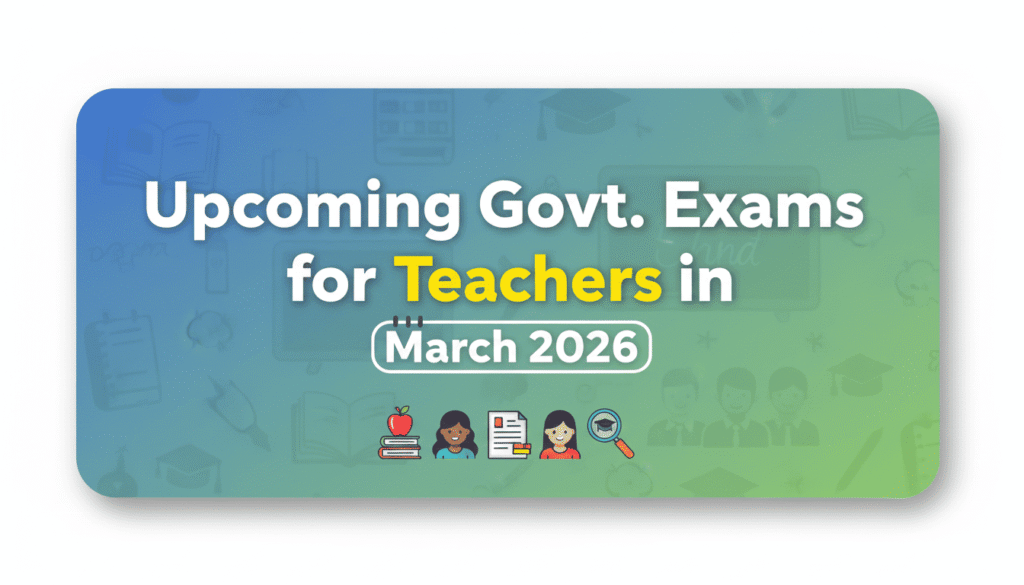 Upcoming Govt Exams Feb-Mar 2026 | Complete List